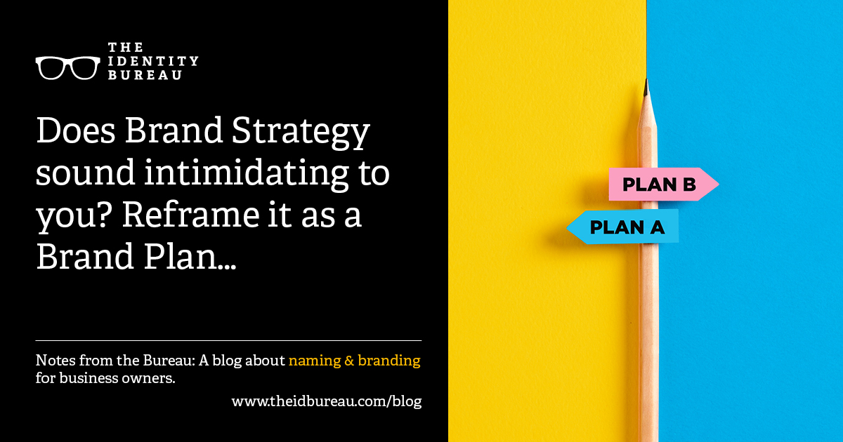 Does Brand Strategy sound intimidating to you? Try reframing it as a Brand Plan… | The Identity ...